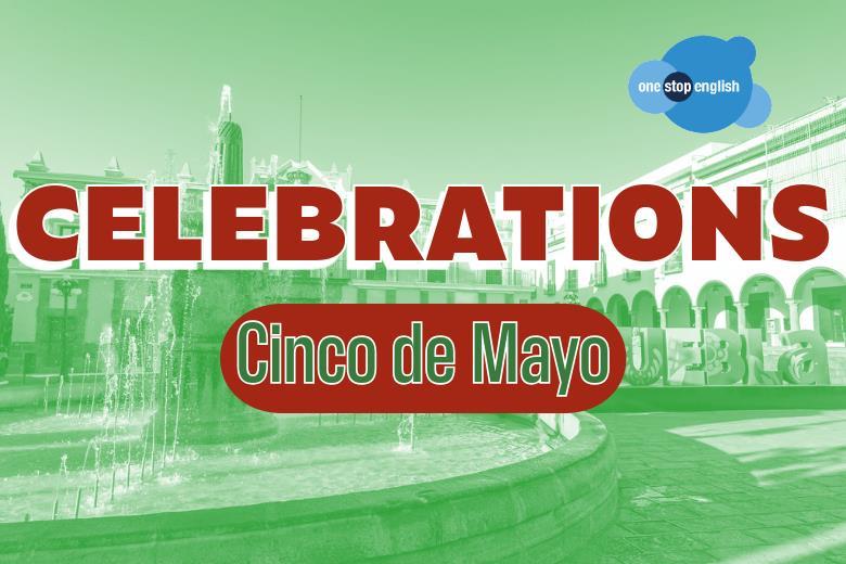Onestopenglish Celebrations: Cinco de Mayo - Lesson Plan & Worksheets ...