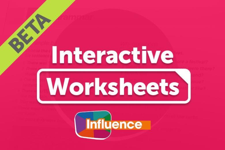 Interactive Worksheets: Influence — Beta | Article | Onestopenglish