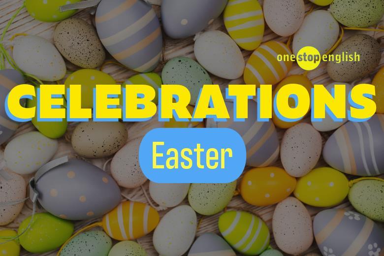 Onestopenglish Celebrations: Easter - Lesson Plan & Worksheet ...