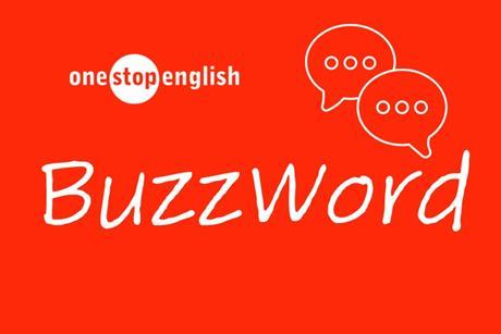 Buzzwords | Vocabulary | Adults | Onestopenglish