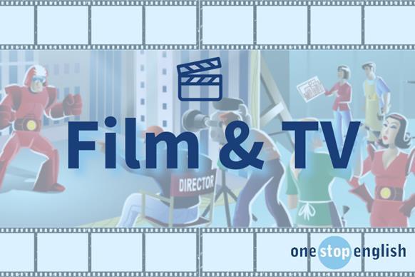 Film & TV | Topics and Themes | Adults | Onestopenglish